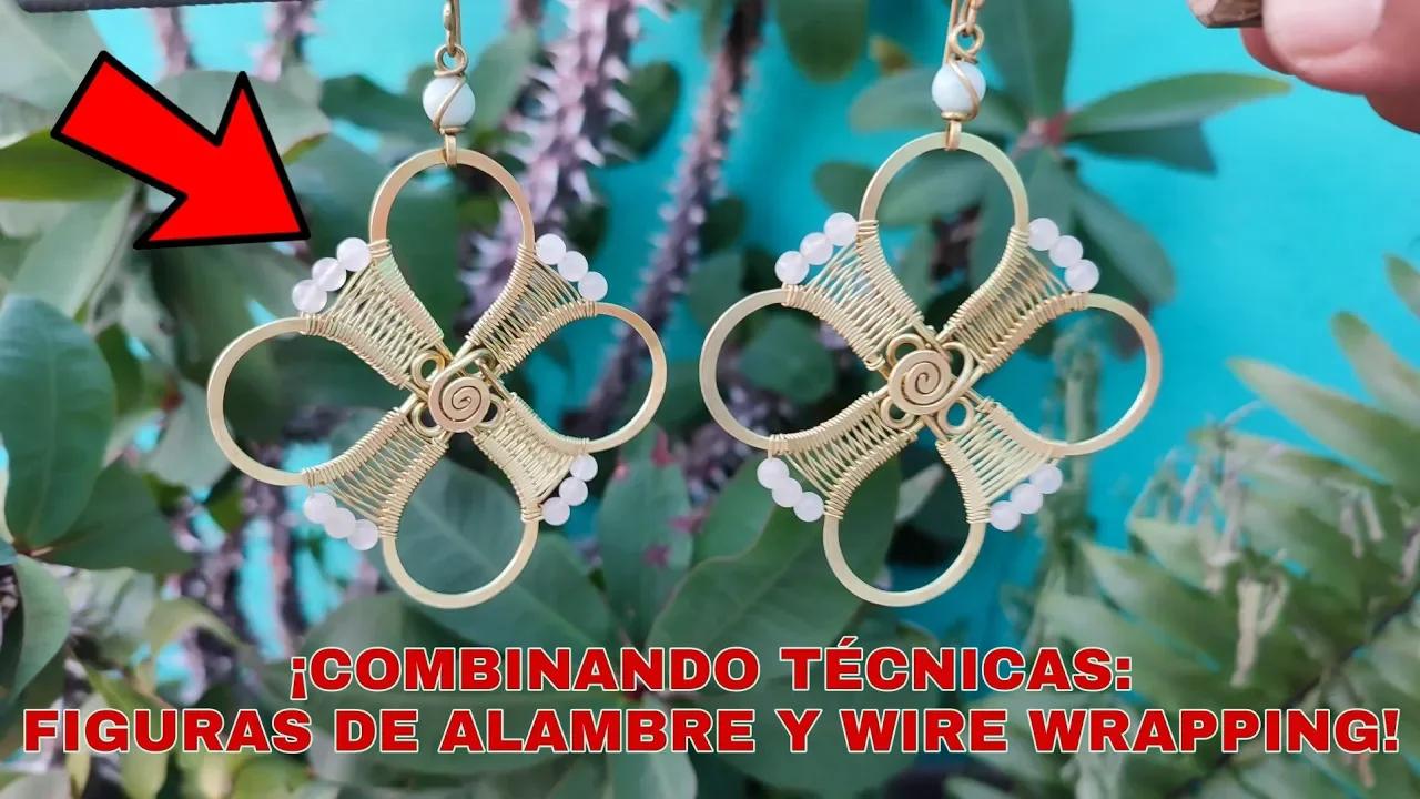 cómo hacer ARETES con FIGURAS DE ALAMBRE y WIRE WRAPPING| como COMBINAR ...