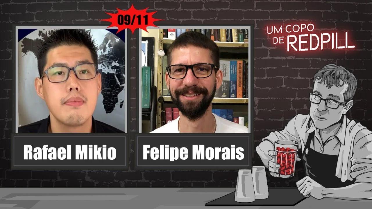 Um copo de Red Pill - Felipe Morais e Rafael Mikio