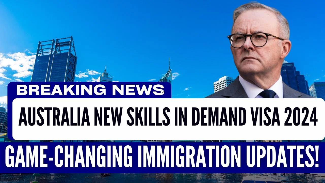 Australia New Skills in Demand Visa 2024: Game-Changing Immigration ...