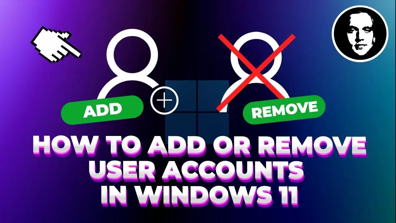 How to add or remove User Accounts on Windows 11 How to add or remove User Accounts on Windows 11
