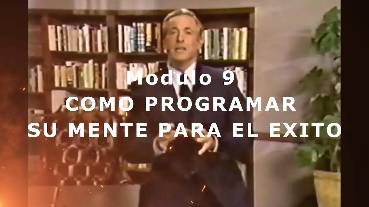 Modulo 9 COMO PROGRAMAR SU MENTE PARA EL EXITO Audio HD sin pitido/ Bryan Tracy Seminario fénix