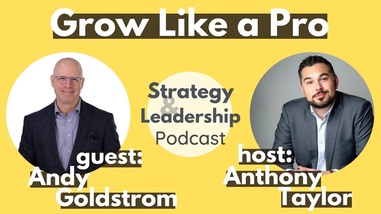 Grow Like a Pro - Interview with Andy Goldstrom