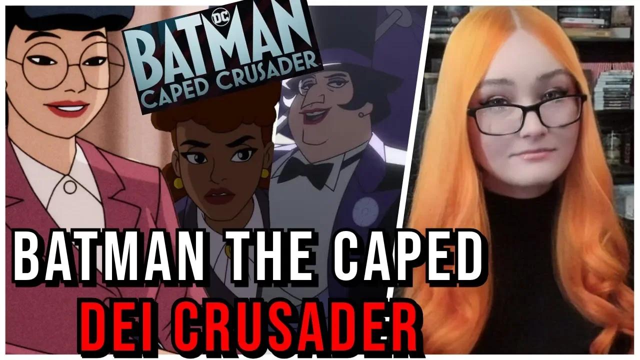Batman: Caped Crusader Is Utter DEI CRAP & Rotten Tomatoes Silences ...