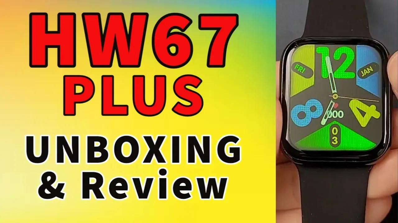 Smartwatch HW67 Plus Unboxing review-1.9 Inch Screen NFC IP67 ...