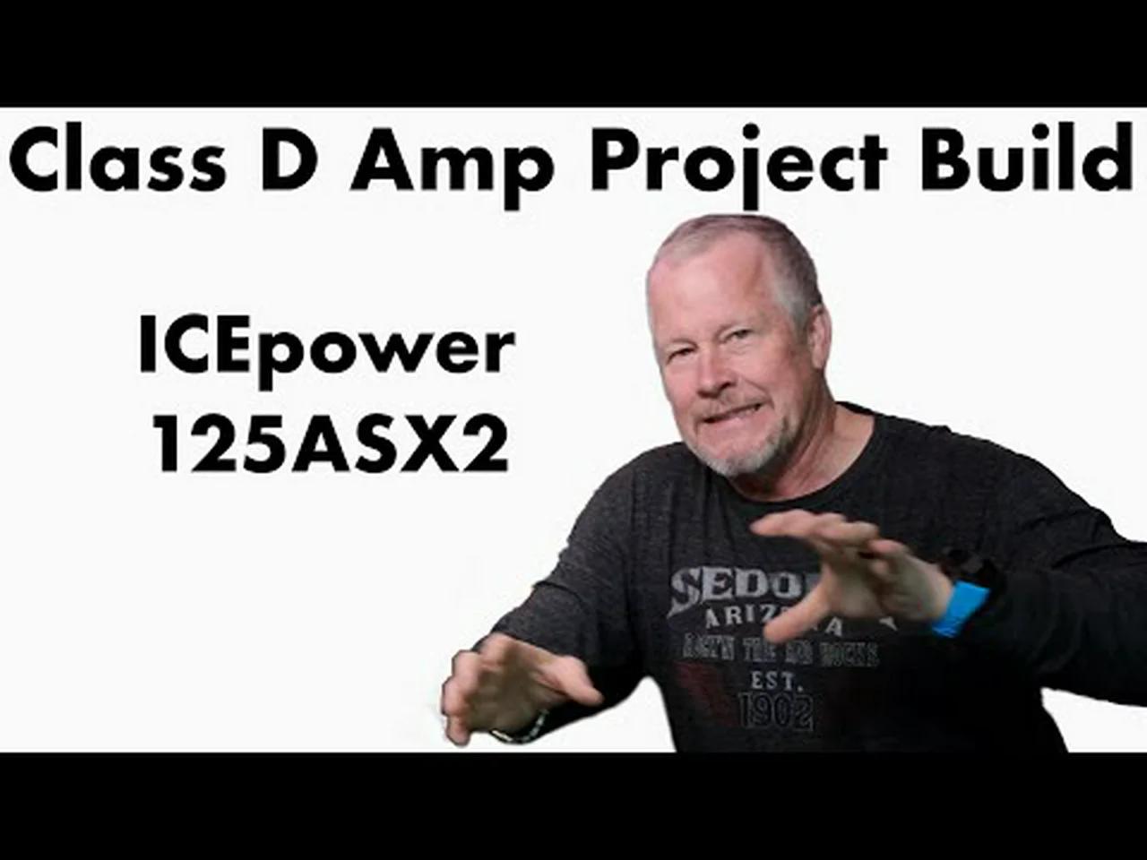 Ice Amplifier build update - ICEpower 125ASX2 Class D project