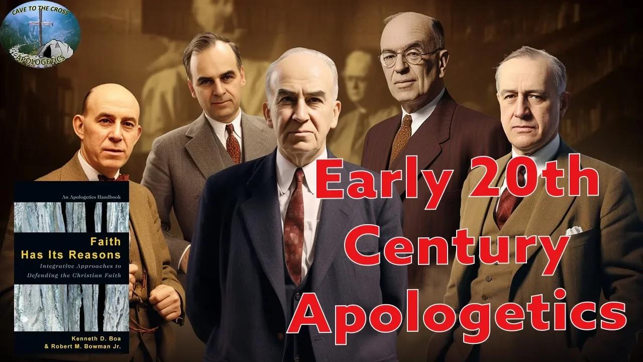 Early 20th Century Apologetics