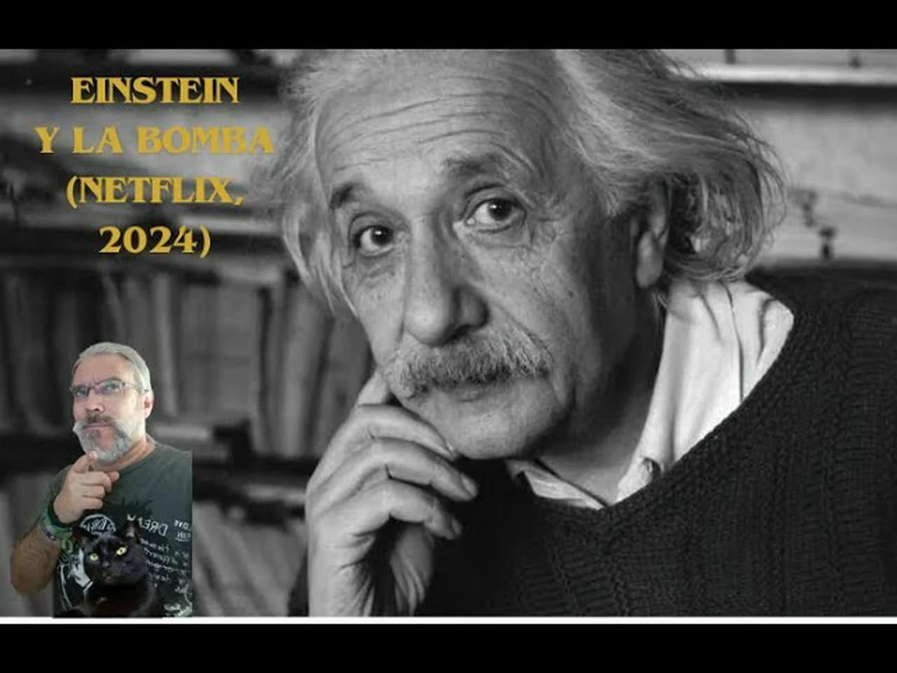 Einstein y la Bomba (Netflix, 2024)