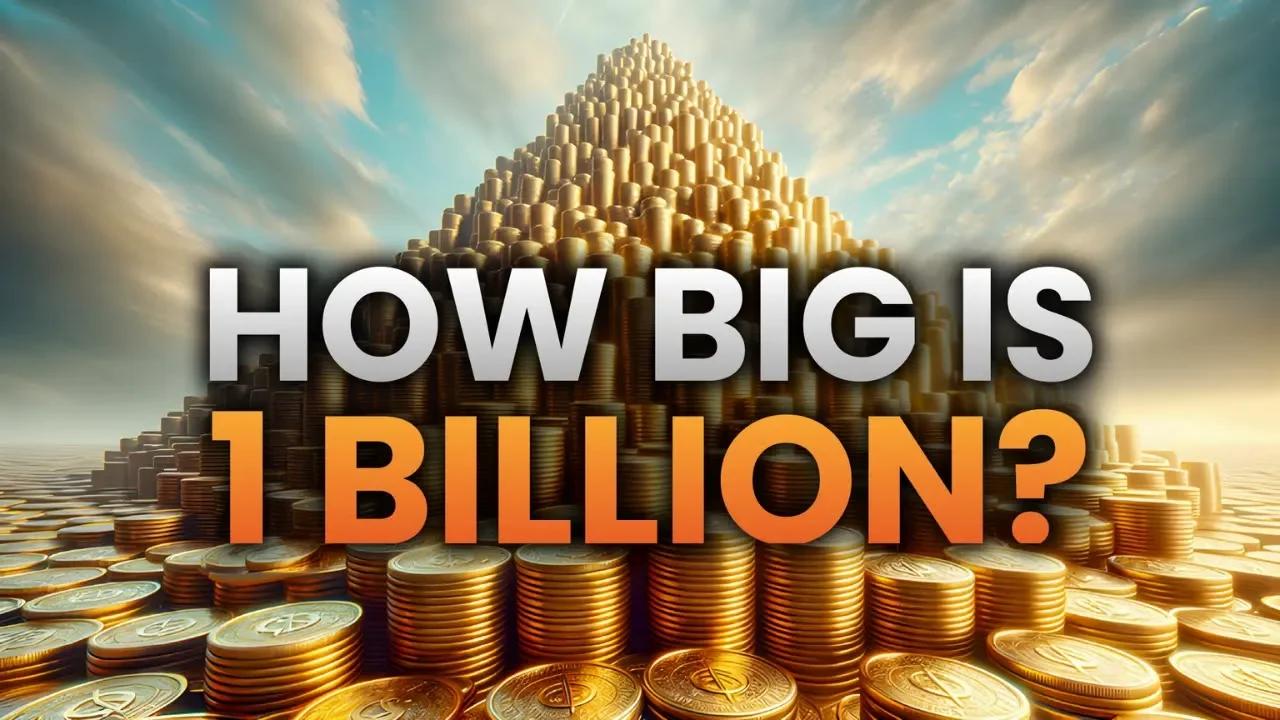How big is 1 billion?