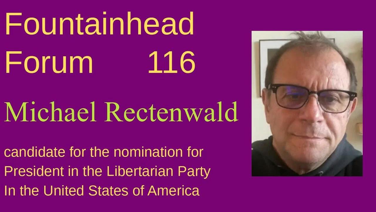 FF-116: Michael Rectenwald--candidate for President in the Libertarian ...