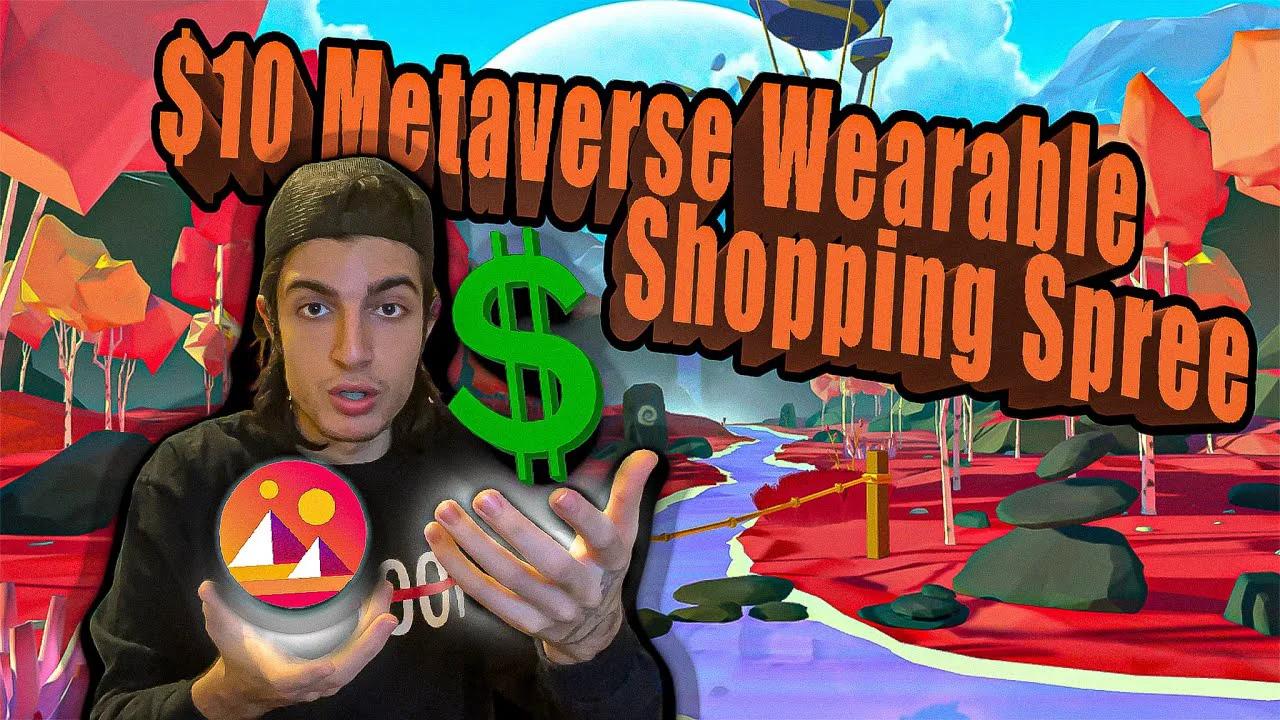 $10 Metaverse Wearable Shopping Spree (Decentraland)