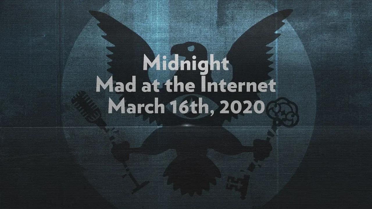 Low Information Voter Monday - Midnight Mad at the Internet (March 16th ...