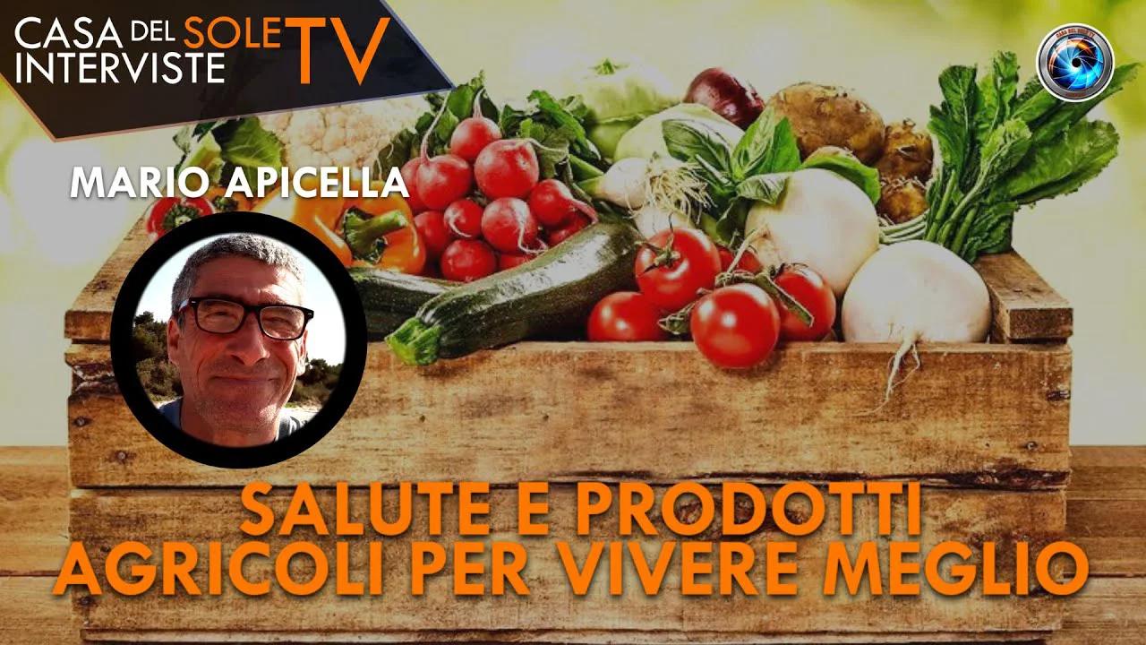 Mario Apicella: salute e prodotti agricoli per vivere meglio