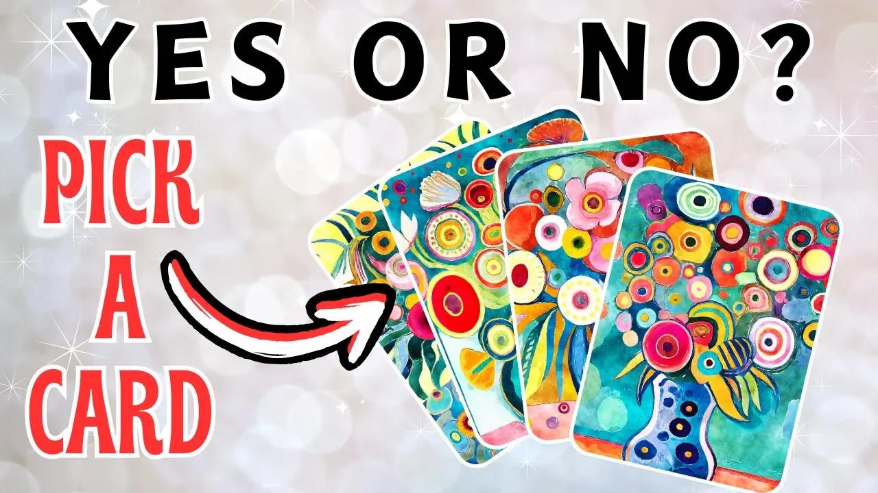 🔮YES or NO Pick-A-Card 👀||Ask the Oracle #385