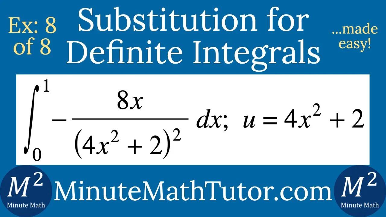 Substitution for Definite Integrals | Ex. 8 of 8 | Integral from 0 to 1 ...