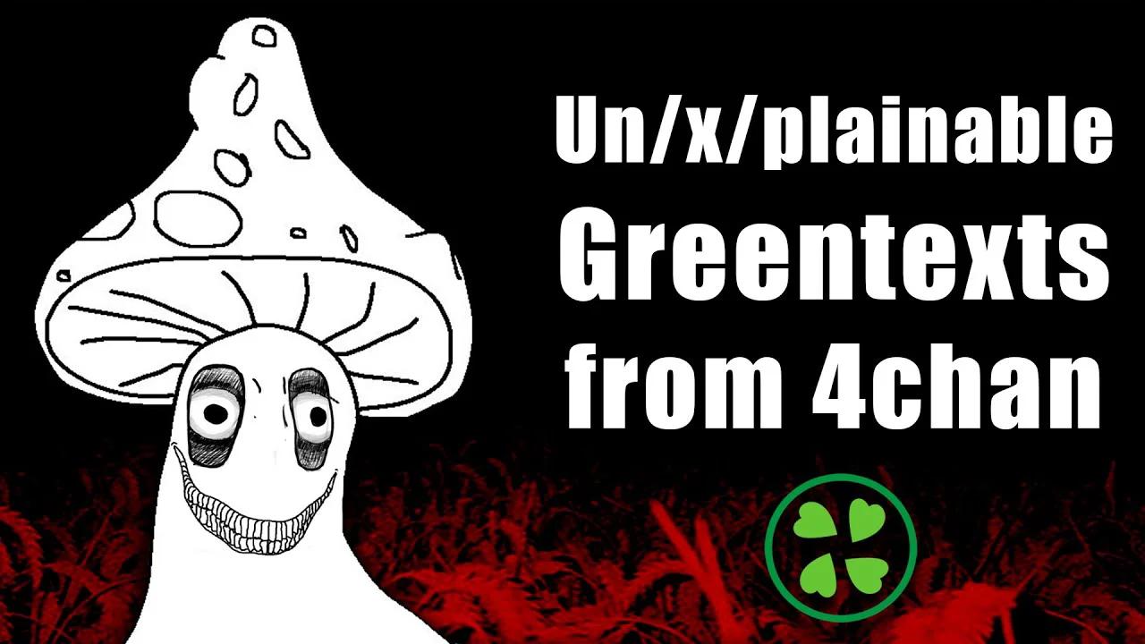 Eerie And Creepy Stories From 4chan Un X Plainable Greentexts Vol 9