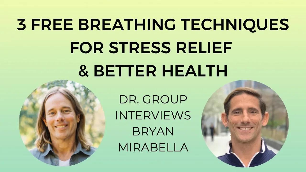 3 Free Breathing Techniques for Stress Relief & Better Health - Dr ...