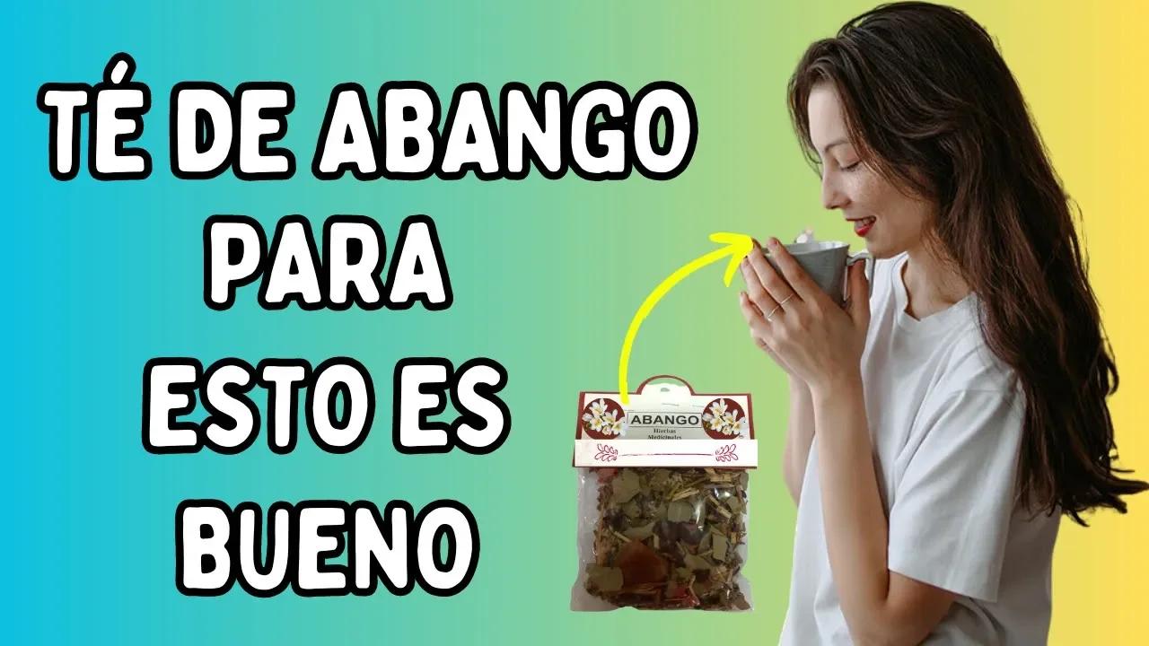 Te De Abango Beneficios Que Contiene El Te De Abango, Para Que Sirve El ...