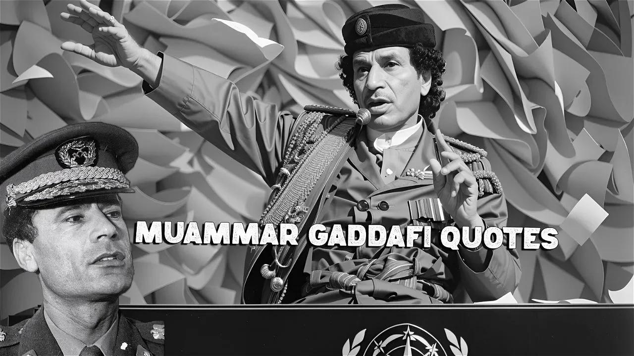 Muammar Gaddafi Quotes
