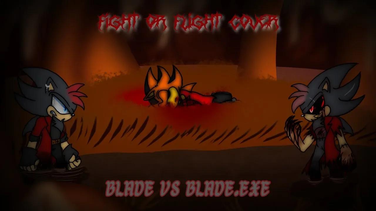 BLADE VS BLADE.EXE: Friday Night Funkin "Fight Or Flight" Cover