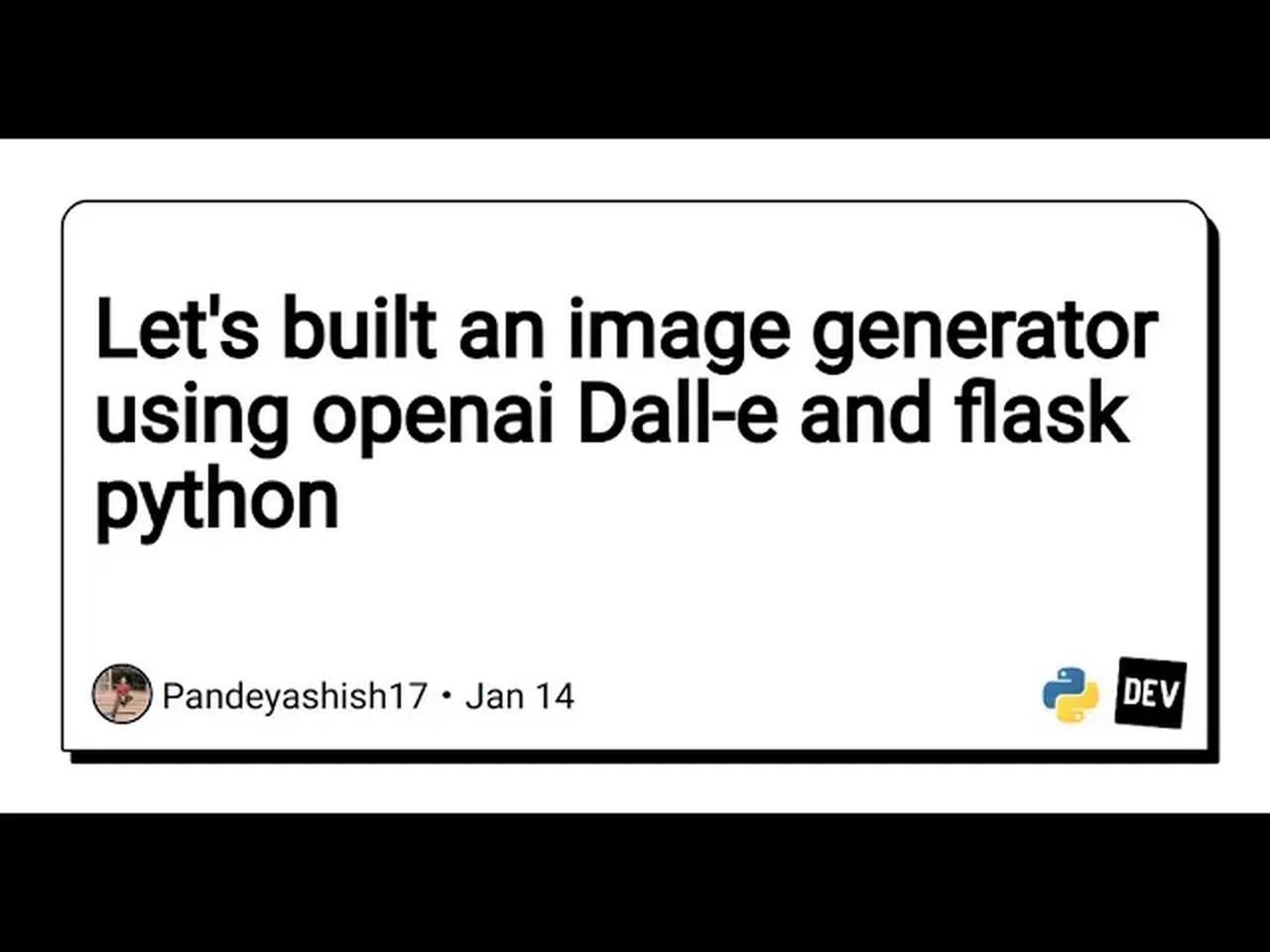 Lets Built An Image Generator Using Openai Dall E And Flask Python