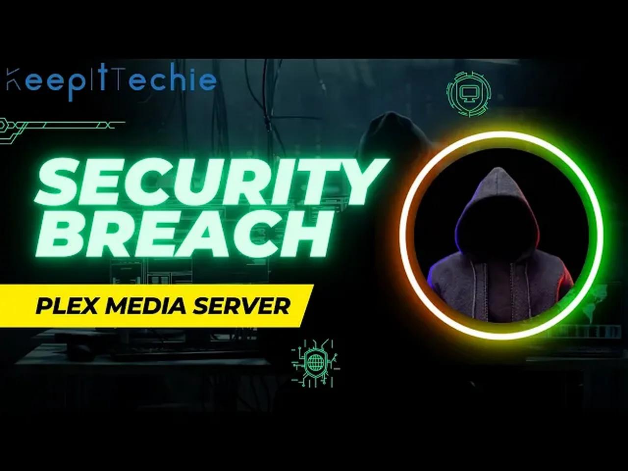 Plex Media Server | Security Breach of Account Information