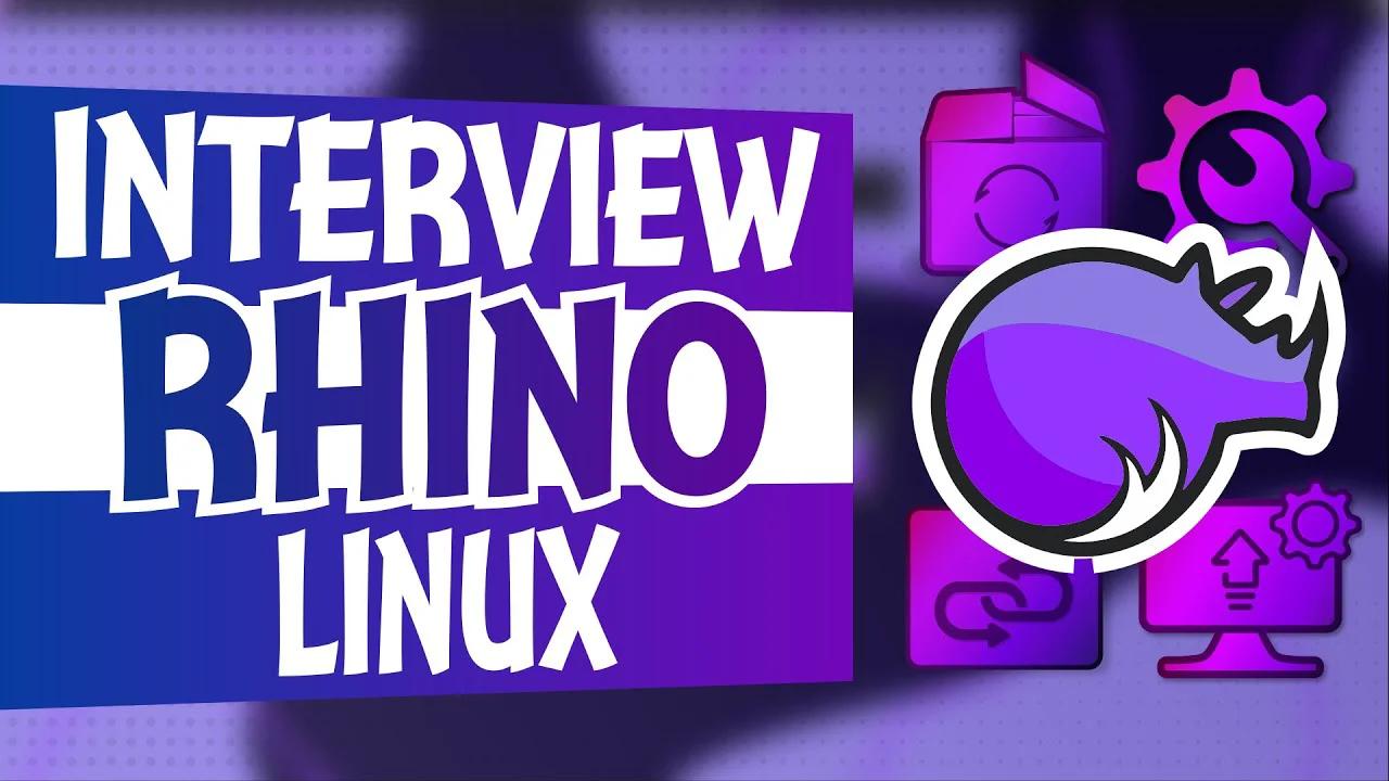 Rhino Linux Team Interview!
