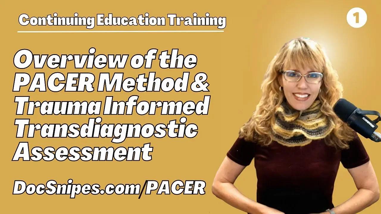 PACER Method & Trauma Informed Transdiagnostic Assessment | Continuing ...