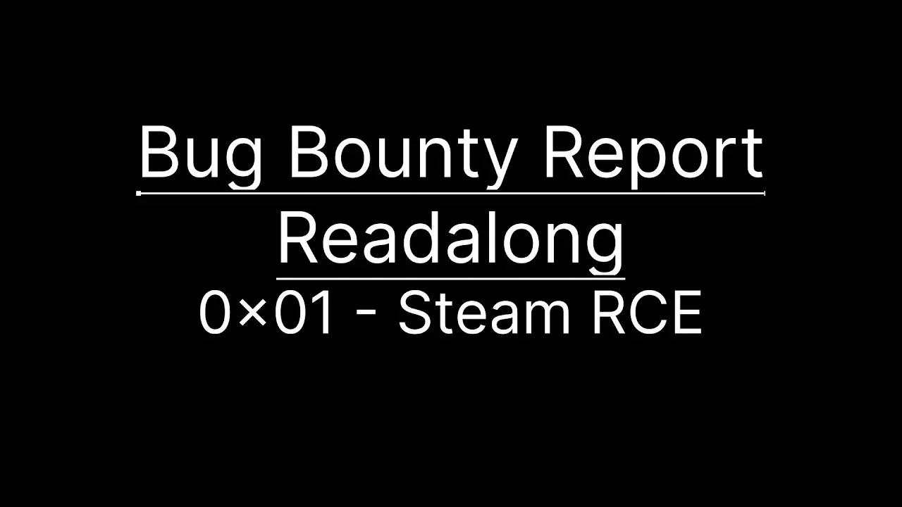 Bug Bounty Report Readalong 2018 Buffer Overflow Rce In Steam On Hackerone