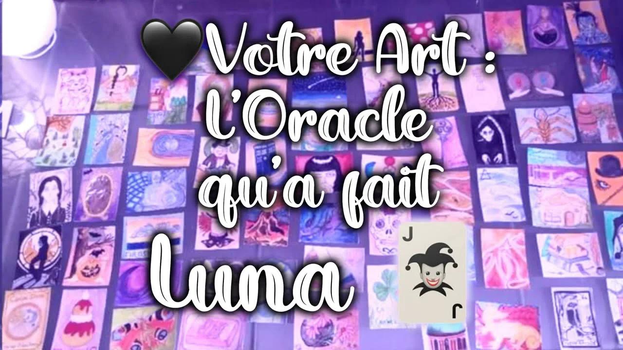 Oracle DIY : Votre Art : L'Oracle de Luna (fan je suis)