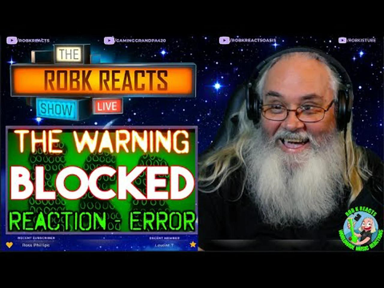 The Warning Reaction - Blocked -ERROR - First Time Hearing - Requested