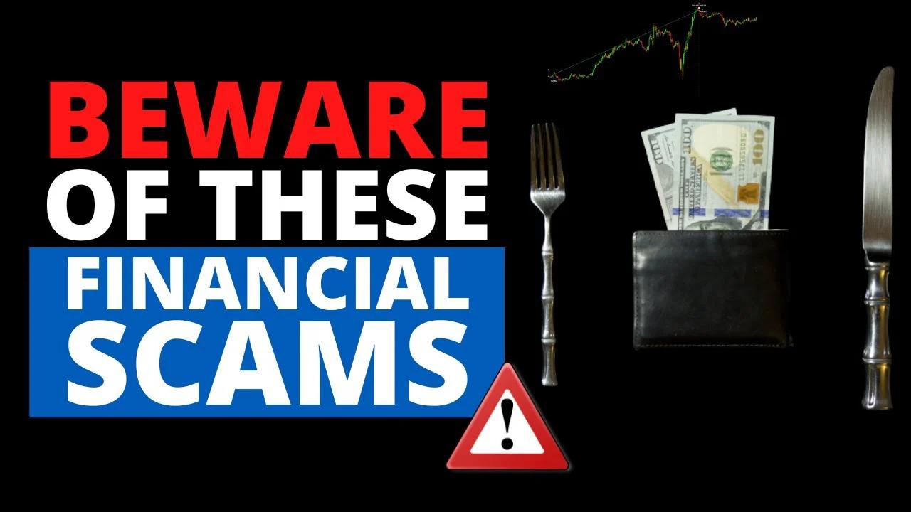 The Most Dangerous Financial Scams and How to Avoid Them!