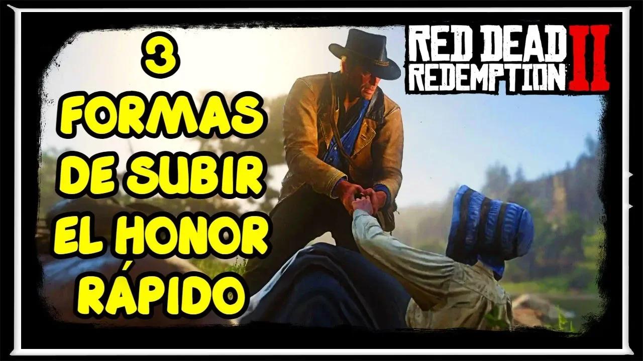 🔥 Las 3 MEJORES FORMAS de SUBIR el HONOR RÁPIDO en RED DEAD REDEMPTION 2 😱