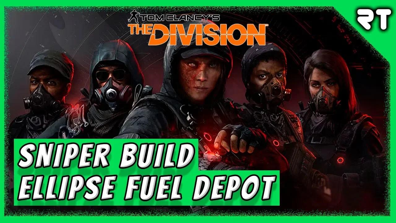 THE DIVISION 2 - Sniper Build - Ellipse Fuel Depot | Nocommentary