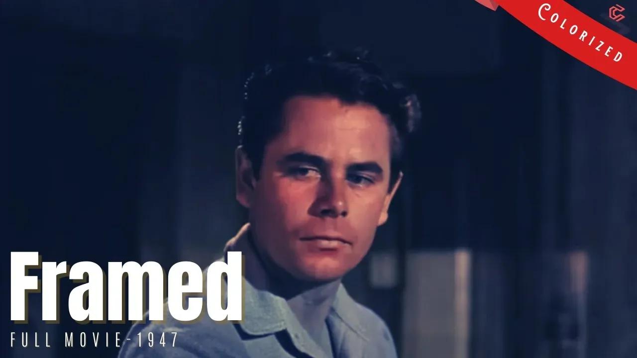Framed 1947 Colorized Full Movie Crime Film Noir Glenn Ford