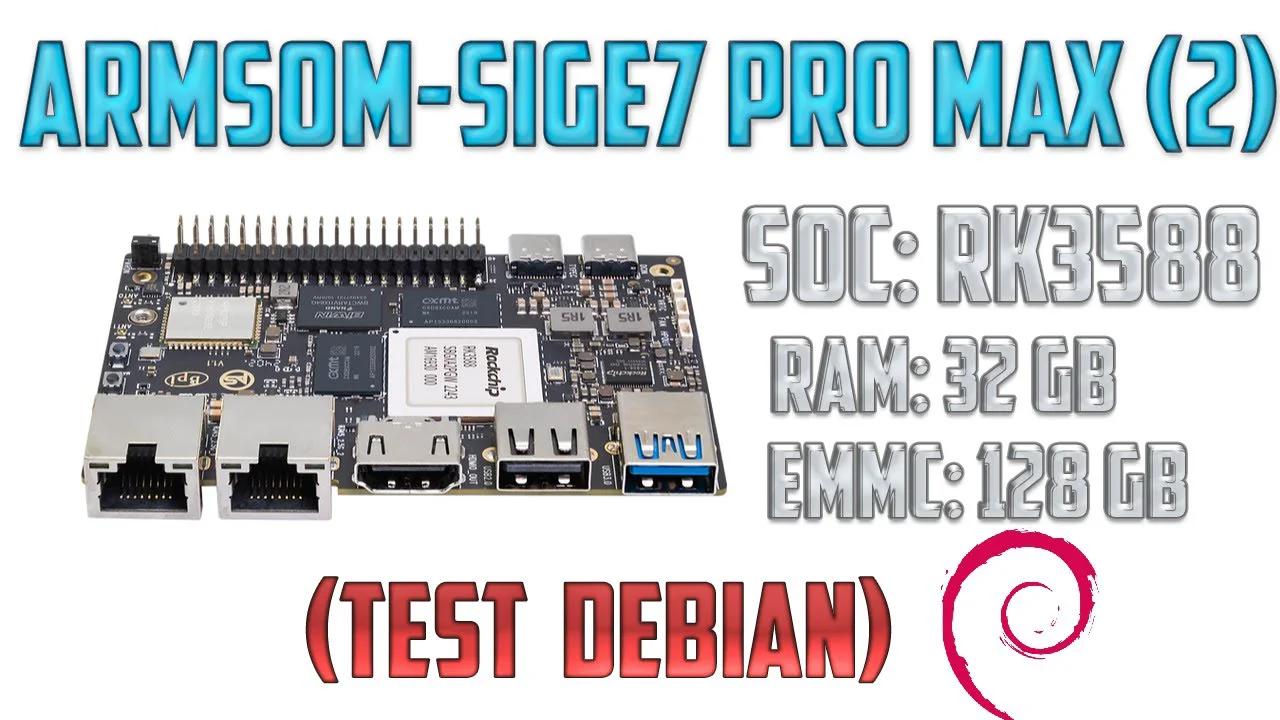 ArmSoM Sige7 Pro Max.: Review a fondo (2)