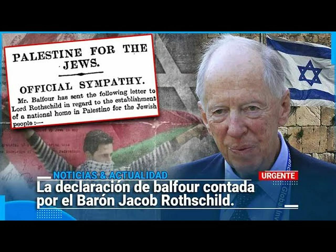 La declaración de balfour contada por el Barón Jacob Rothschild