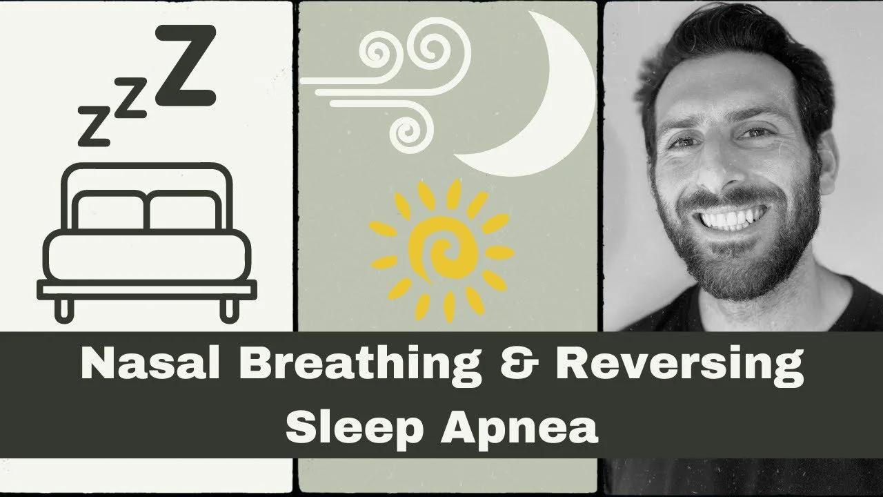 Nasal Breathing Reversing Sleep Apnea