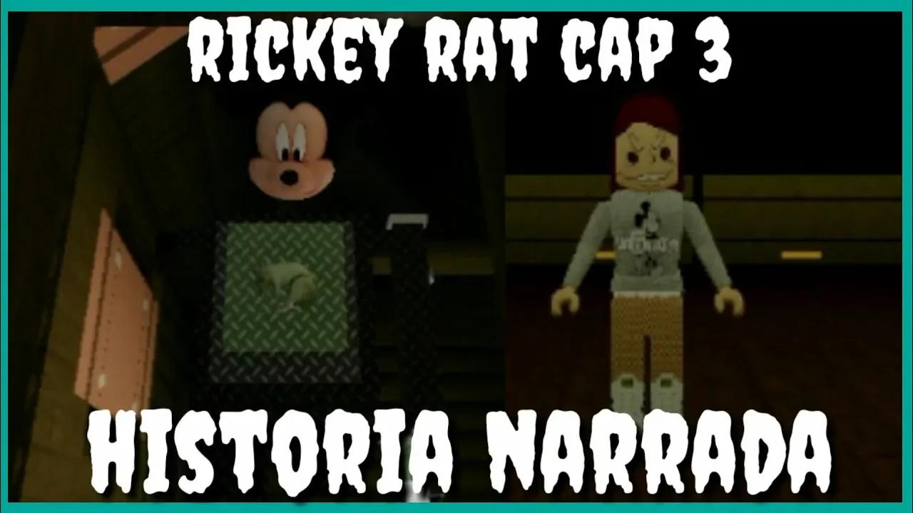 Rickey Rat CHAPTER 3 HISTORIA NARRADA