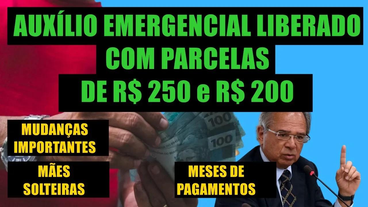 Auxílio emergencial liberado com parcelas de R$ 250 e R$ 200. Mudanças ...