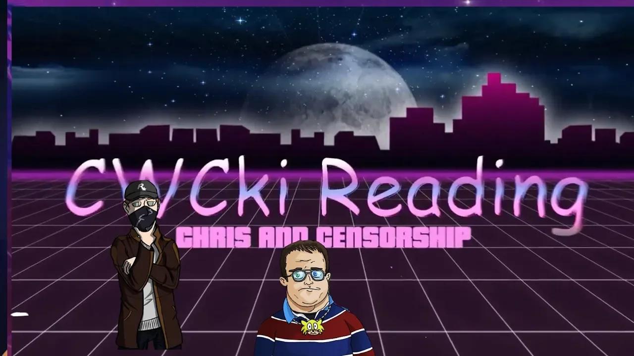 Rogue Internet Man - CWCki Reading Chris and Censorship | HD