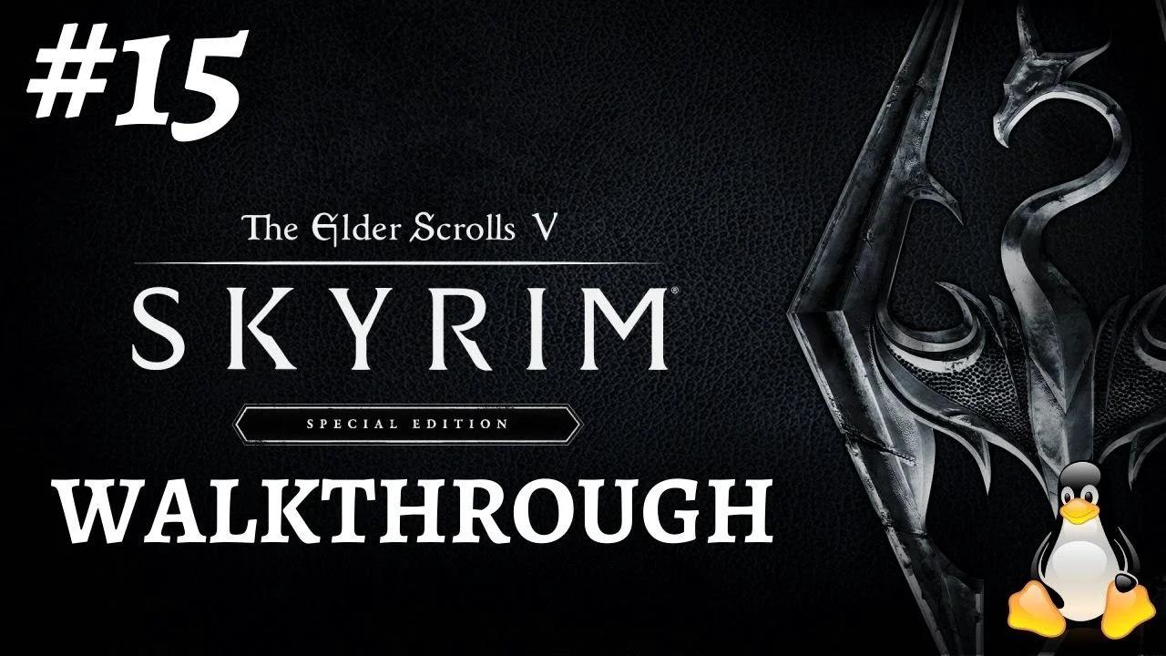 Skyrim Special Edition Walkthrough On Linux Part 15: Forgemaster's ...
