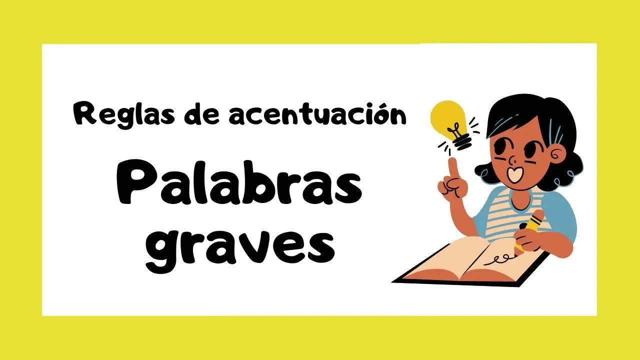 Reglas de acentuación 🔴 | PALABRAS GRAVES 👩‍🏫