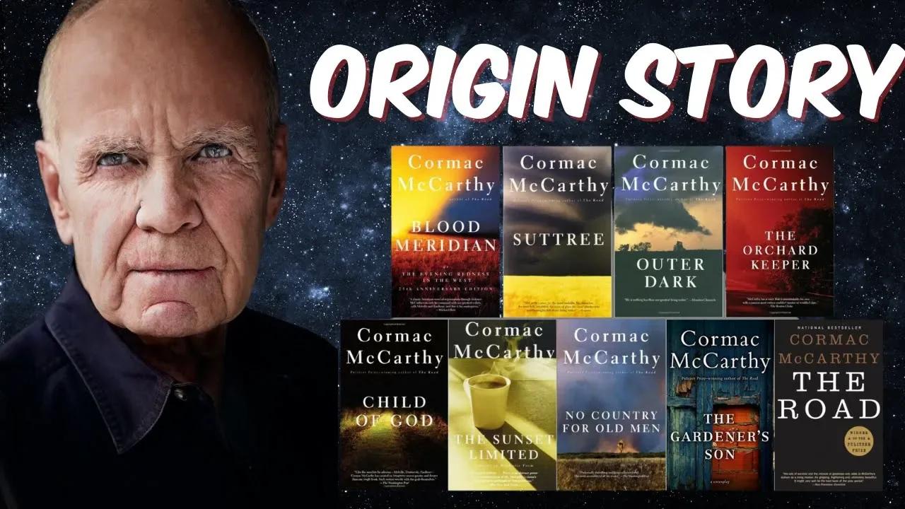 Why Cormac McCarthy Became a Writer