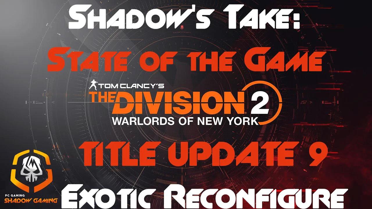 Division 2 | Shadow's Take | State of the Game | TU9 Preview Patch Notes