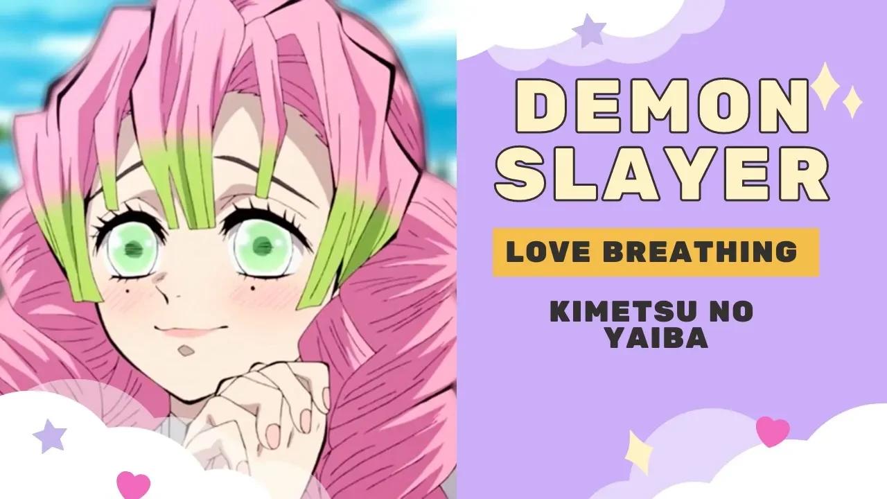 Love Breathing - Demon Slayer (Kimetsu no Yaiba)