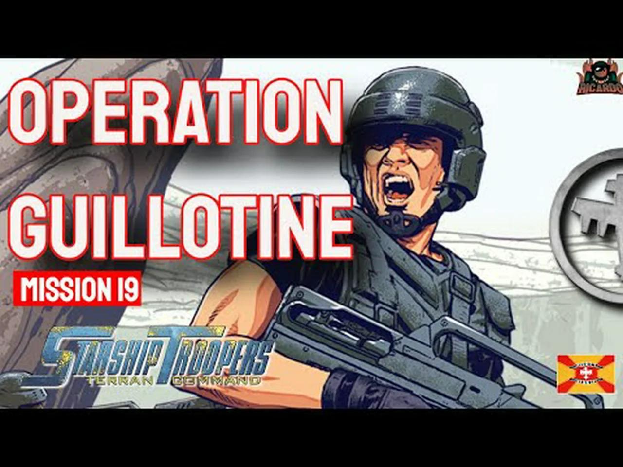 Operation Guillotine FINAL MISSIONS // Mission 19 Starship Troopers ...