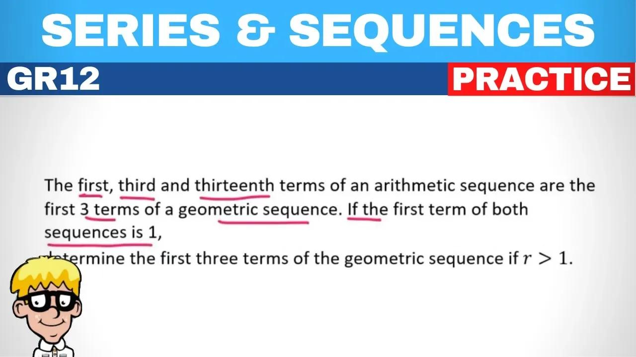Series and sequences grade 12: Practice