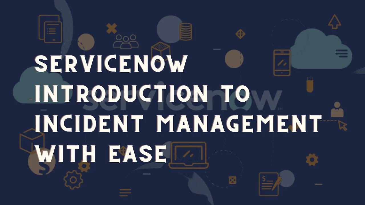 ServiceNow incident management | ServiceNow IT Ticket Management ...