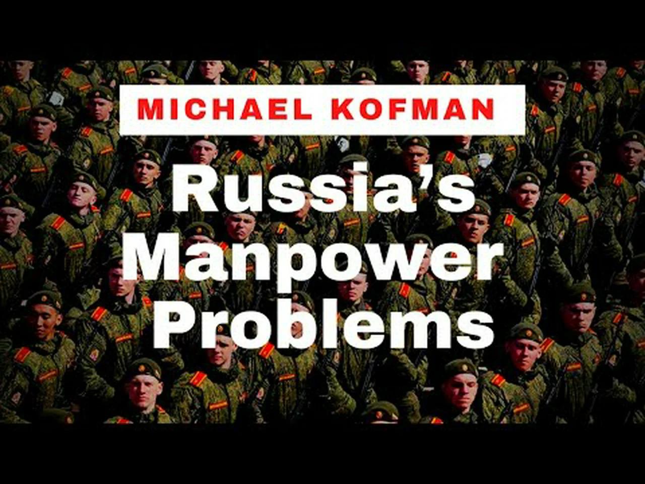 Russia’s Manpower Problems | Michael Kofman