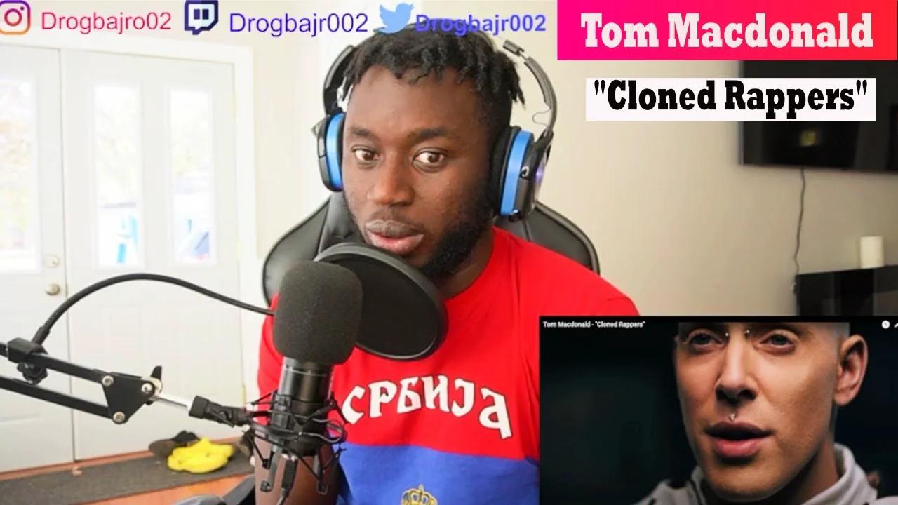 Tom Macdonald "Cloned Rappers" Reaction | Drogbajr